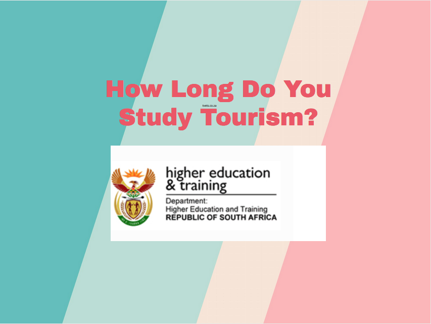 How Long Do You Study Tourism? - TVET Colleges 2026
