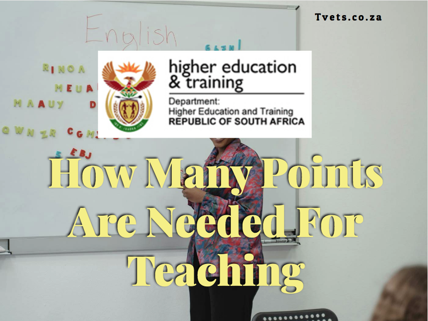How Many Points Are Needed For Teaching - TVET Colleges