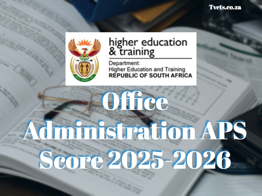 Office Administration APS Score 2025-2026 - TVET Colleges 2025