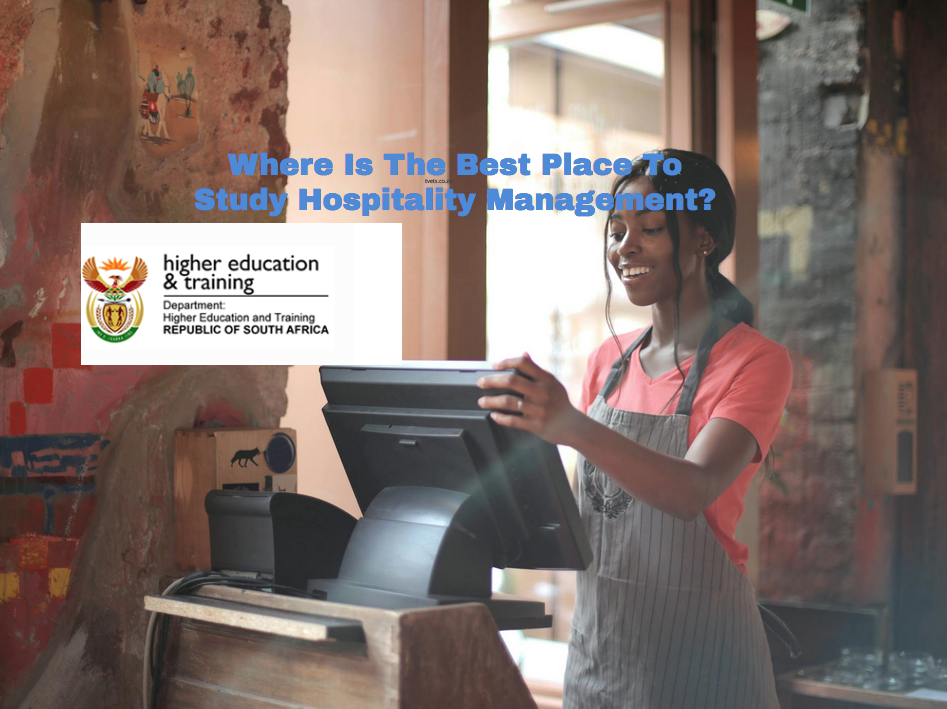 Where Is The Best Place To Study Hospitality Management? - TVET ...