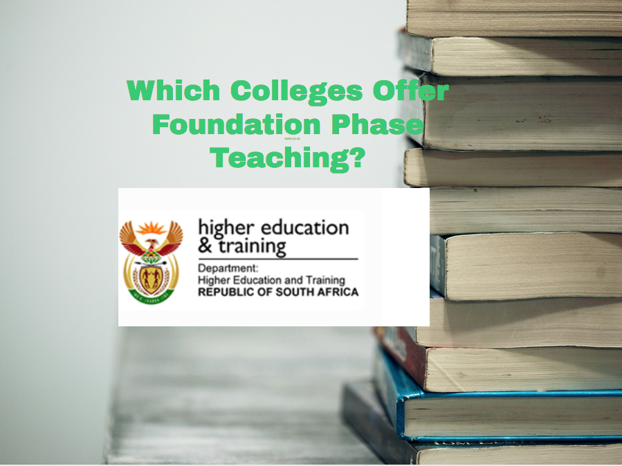 Which Colleges Offer Foundation Phase Teaching? - TVET Colleges 2026